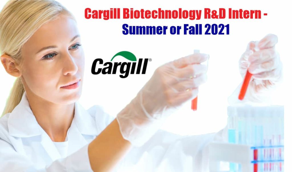 Cargill Biotechnology R&D Intern - Summer or Fall 2021
