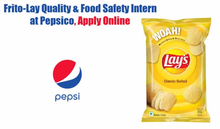 Frito-Lay Quality & Food Safety Intern at Pepsico, Apply Online