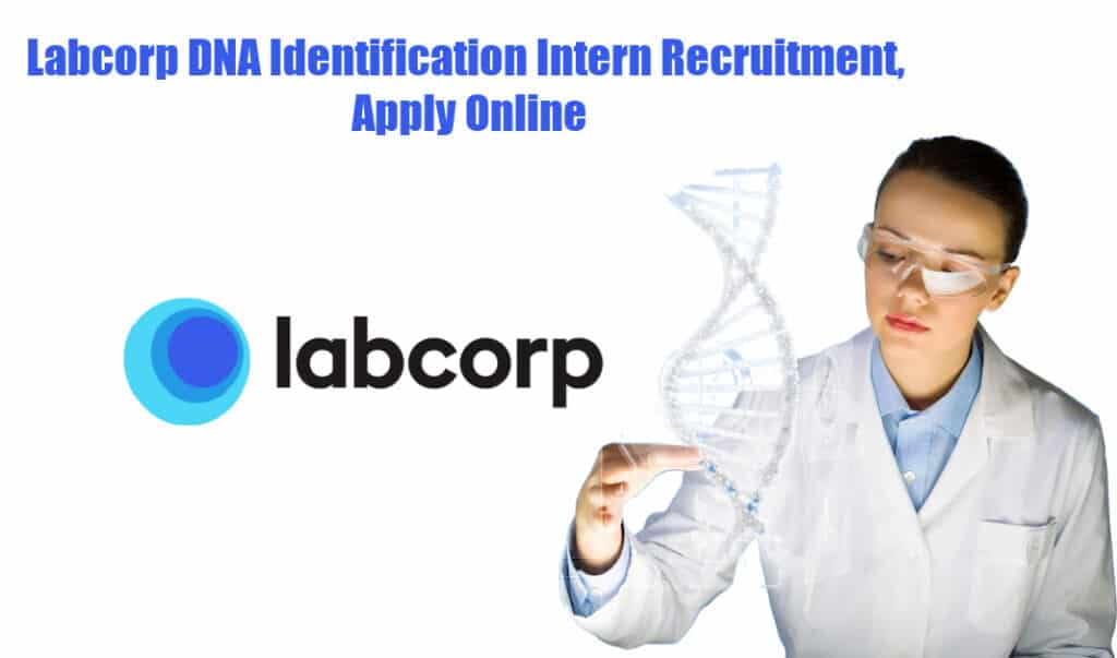 Labcorp DNA Identification Intern Recruitment, Apply Online