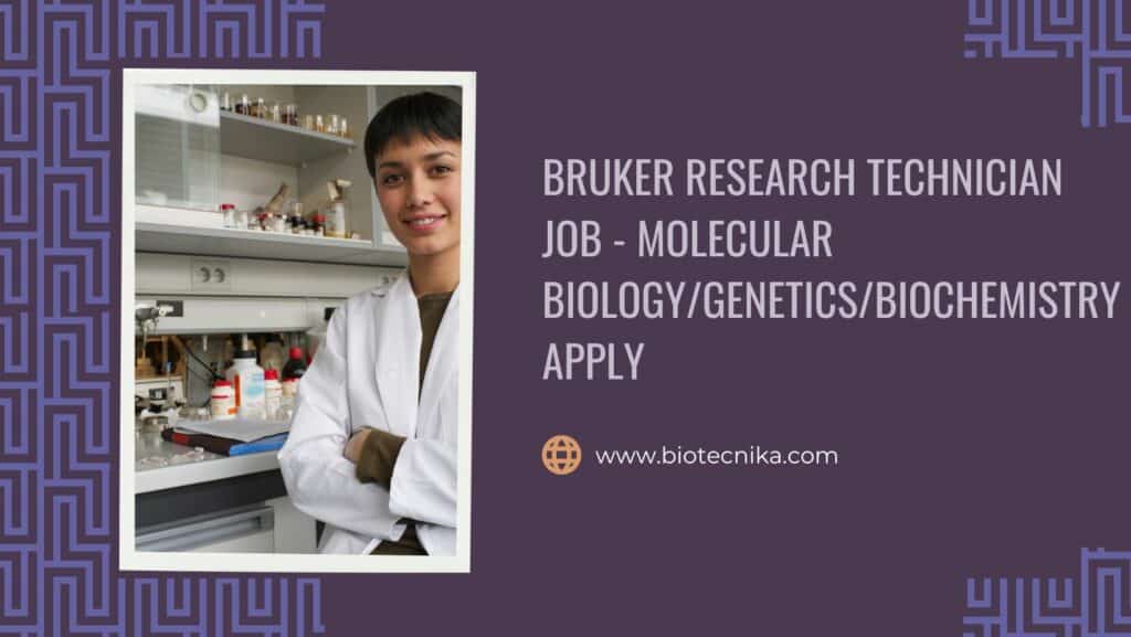 Bruker Research Technician Job - Molecular Biology/Biochemistry
