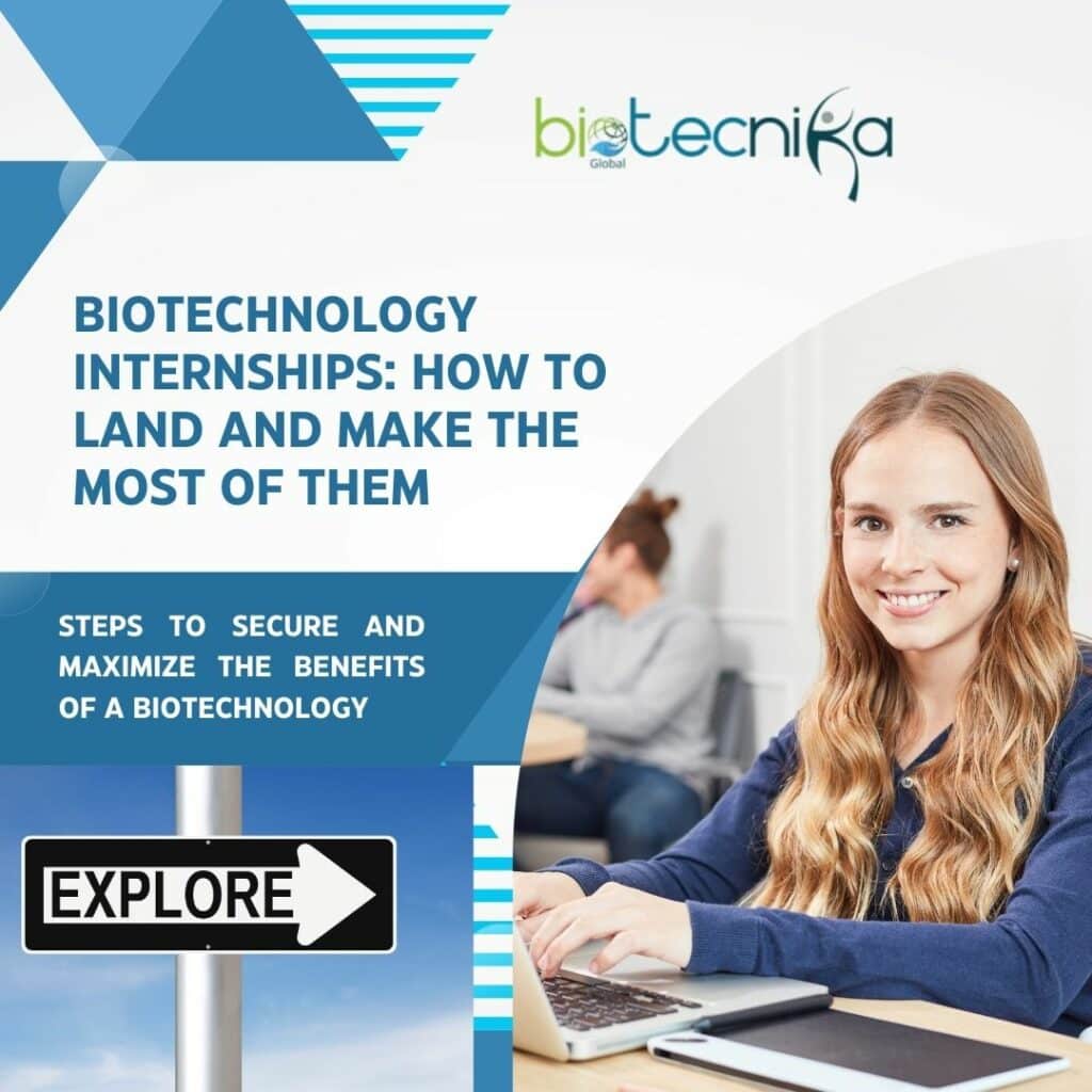 Biotechnology Internships: How to Land and Make the Most of Them
