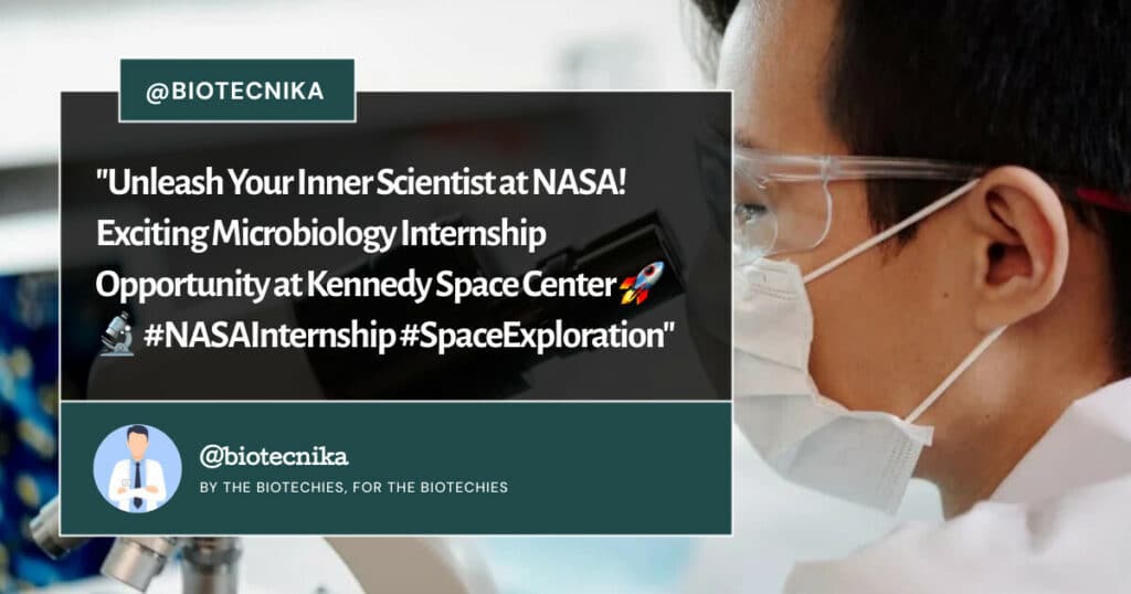 NASA Microbiology Internship Opportunity - Applications Invited
