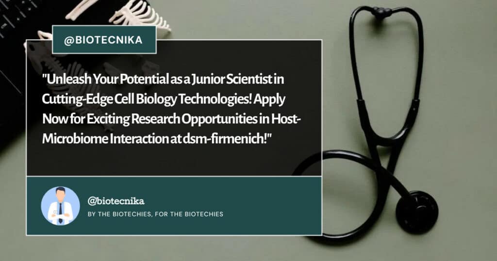 Junior Scientist Cell Biology Technologies at dsm-firmenich!